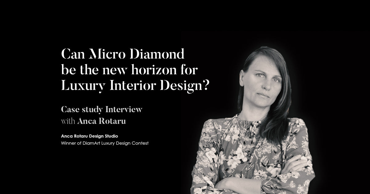 Can Micro Diamond be the new horizon for the Interior luxury design? T ...
